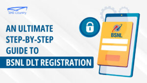 BSNL DLT Registration Process | SMSCountry